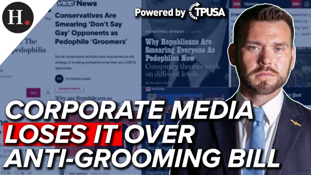 Corporate Media Loses It Over Anti-Grooming Bill :TPUSA