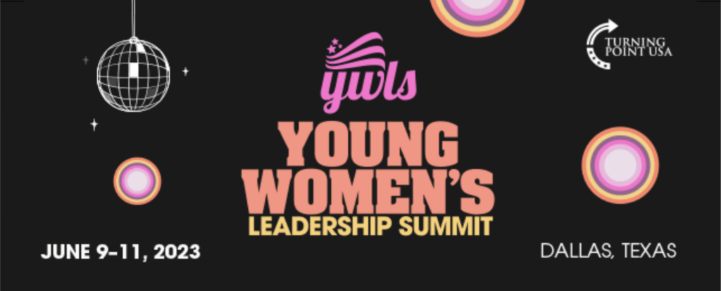 Registration Is Now Open For TPUSA's Young Women's Leadership Summit ...