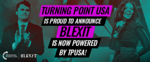 BLEXIT, 'Black Exit' Foundation Now Powered By Turning Point USA - TPUSA :TPUSA